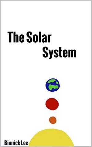 The Solar System by Binnick Lee | Goodreads