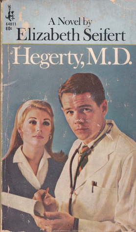 Hegerty, M.D. by Elizabeth Seifert | Goodreads