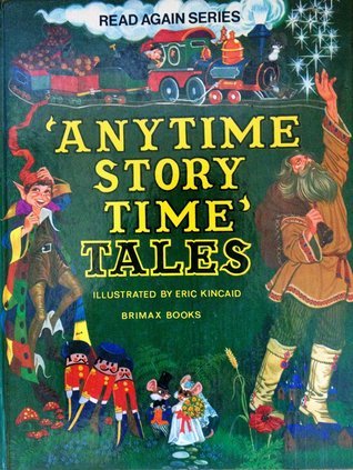 Anytime Story Time tales by Eric Kincaid | Goodreads