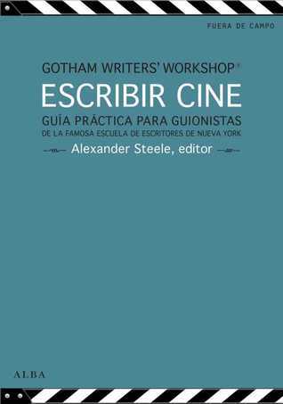 Escribir cine: Guía práctica para guionistas de la famosa escuela de ...