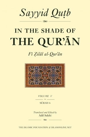 In the Shade of the Qur'an Vol. 6 (Fi Zilal al-Qur'an): Surah 7 Al-A ...