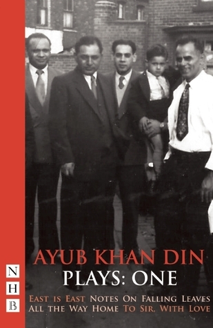 Ayub Khan Din: Plays One by Ayub Khan-Din | Goodreads