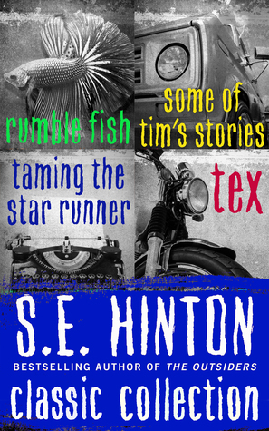 S.E. Hinton Classic Collection: Rumble Fish, Some of Tim's Stories ...