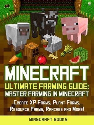 Minecraft: Ultimate Farming Guide: Master Farming in Minecraft - Create ...