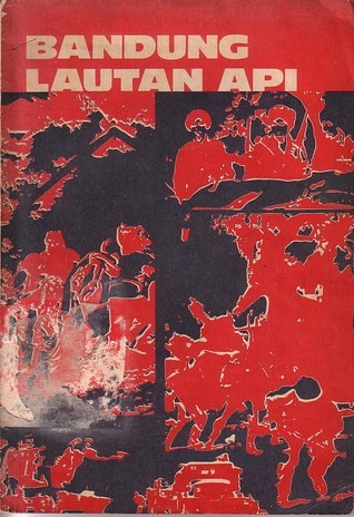 Bandung Lautan Api : Suatu Episode Dari Perjuangan Kemerdekaan by ...