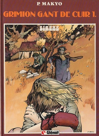 Sirène (Grimion gant de cuir #1) by Pierre Makyo | Goodreads