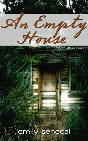 An Empty House by Emily Senecal | Goodreads