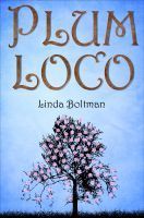 Plum Loco by Linda Boltman | Goodreads