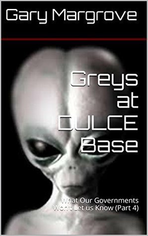 Greys at DULCE Base: What Our Governments Won't Let us Know (Part 4) by ...