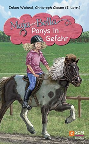 Maja und Bella - Ponys in Gefahr (German Edition) by Inken Weiand ...