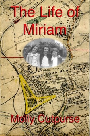 The Life of Miriam by Molly Cutpurse | Goodreads