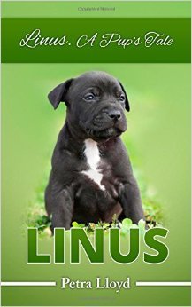 Linus. A Pup's Tale (Blue Books Book 2) by Petra Lloyd | Goodreads