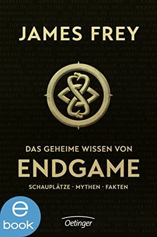 Das geheime Wissen von Endgame: Schauplätze - Mythen - Fakten by James ...