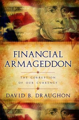 Financial Armageddon [Paperback] David B. Draughon by David B. Draughon ...