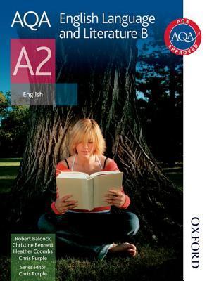 AQA English Language and Literature B A2 by Christine I. Bennett ...