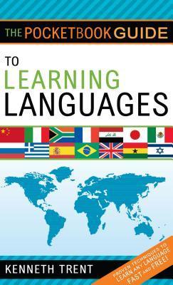 The Pocketbook Guide to Learning Languages by Kenneth Trent | Goodreads