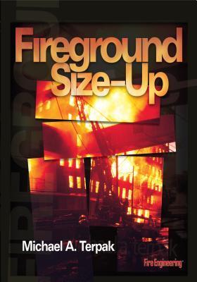 Fireground Size-Up by Michael A. Terpak | Goodreads