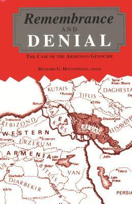Remembrance and Denial: The Case of the Armenian Genocide by Richard G ...