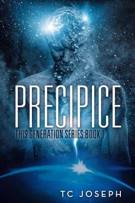 Precipice (This Generation #1) by T.C. Joseph | Goodreads