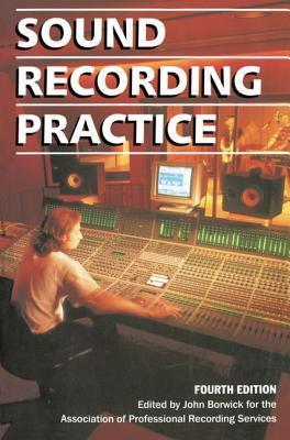 Sound Recording Practice by John Borwick | Goodreads