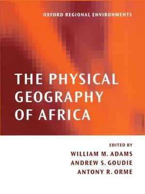 The Physical Geography of Africa by William M. Adams | Goodreads