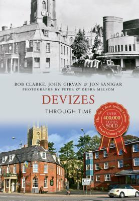 Devizes Through Time by Bob Clarke | Goodreads