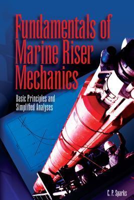 Fundamentals of Marine Riser Mechanics: Basic Principles and Simplified ...