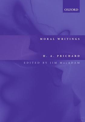 Moral Writings (British Moral Philosophers) by H.A. Prichard | Goodreads