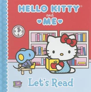 Let's Read: Hello Kitty & Me (Hello Kitty and Me) by Sanrio | Goodreads