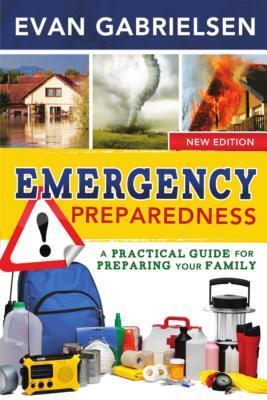 Emergency Preparedness: A Practical Guide for Preparing Your Family by ...