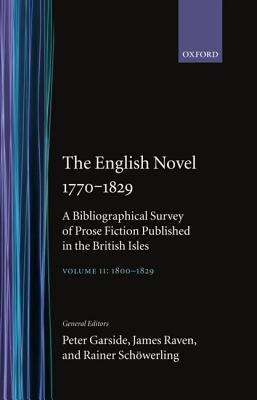 The English Novel 1770-1829: A Bibliographical Survey of Prose Fiction ...