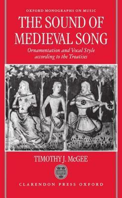The Sound of Medieval Song: Ornamentation and Vocal Style According to ...