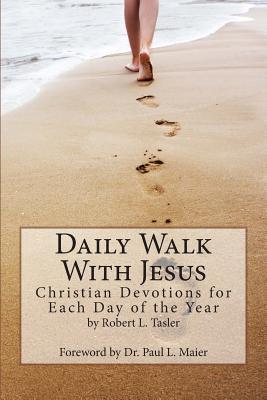 Daily Walk With Jesus: Christian Devotions for Each Day of the Year by ...