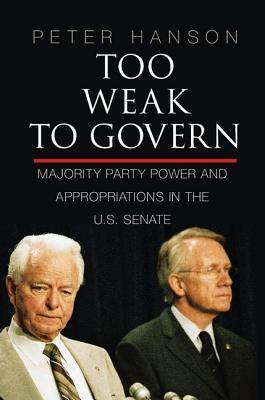 Too Weak to Govern: Majority Party Power and Appropriations in the US ...