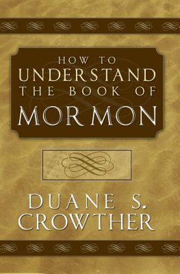 Reading Guide to the Book of Mormon by Duane S. Crowther | Goodreads