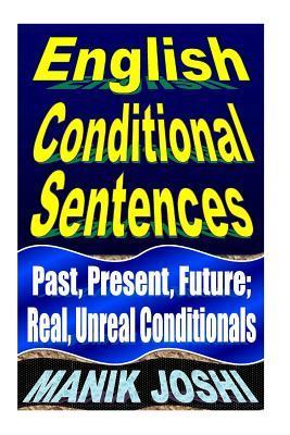 English Conditional Sentences: Past, Present, Future; Real, Unreal ...