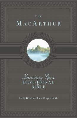 ESV MacArthur Drawing Near Devotional Bible by John F. MacArthur Jr ...