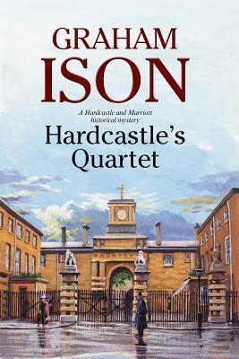 Hardcastle's Quartet (Hardcastle Mysteries #12) by Graham Ison | Goodreads