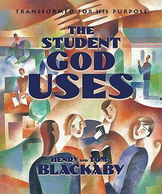 The Student God Uses: Transformed For His Purpose by Thomas Blackaby ...