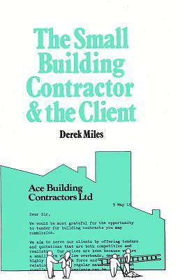 Small Building Contractor and the Client by Derek Miles | Goodreads
