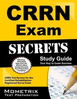 CRRN Exam Secrets Study Guide: CRRN Test Review for the Certified ...