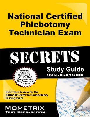 National Certified Phlebotomy Technician Exam Secrets Study Guide: NCCT ...