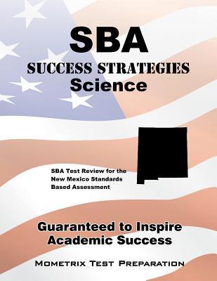 SBA Success Strategies Science Study Guide: SBA Test Review for the New ...