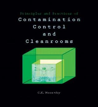 Contamination Control and Cleanrooms by C.K. Moorthy | Goodreads