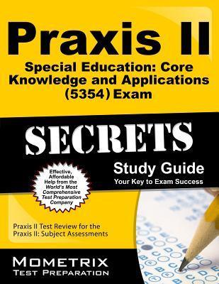 Praxis II Special Education: Core Knowledge and Applications (5354 ...