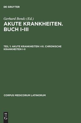 Akute Krankheiten IIII. Chronische Krankheiten III (Corpus Medicorum ...