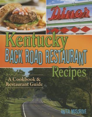 Kentucky Back Road Restaurant Recipes Cookbook by Anita Musgrove ...