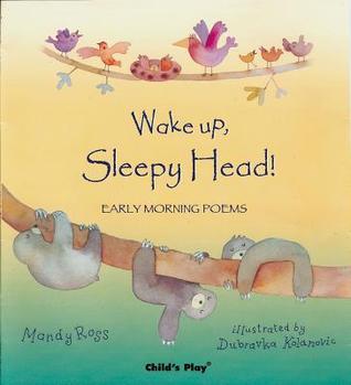 Wake Up Sleepy Head by Mandy Ross | Goodreads
