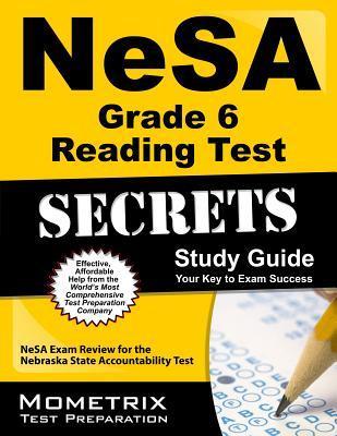 NeSA Grade 6 Reading Test Secrets Study Guide: NeSA Exam Review for the ...