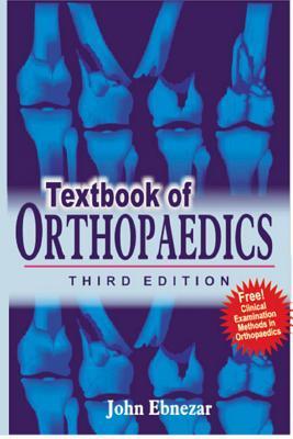 Textbook of Orthopaedics by John Ebnezar | Goodreads